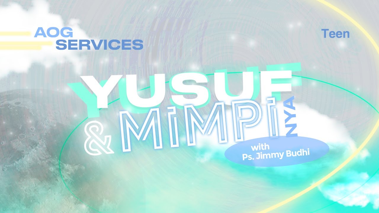 Ps. Jimmy Budhi - Yusuf & Mimpi Nya | 1 May 2021 | AOG Service 29 - YouTube