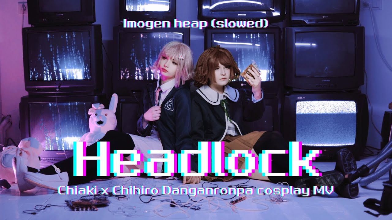 "Headlock” (Imogen heap) Danganronpa Chiaki x Chihiro cosplay MV by ...