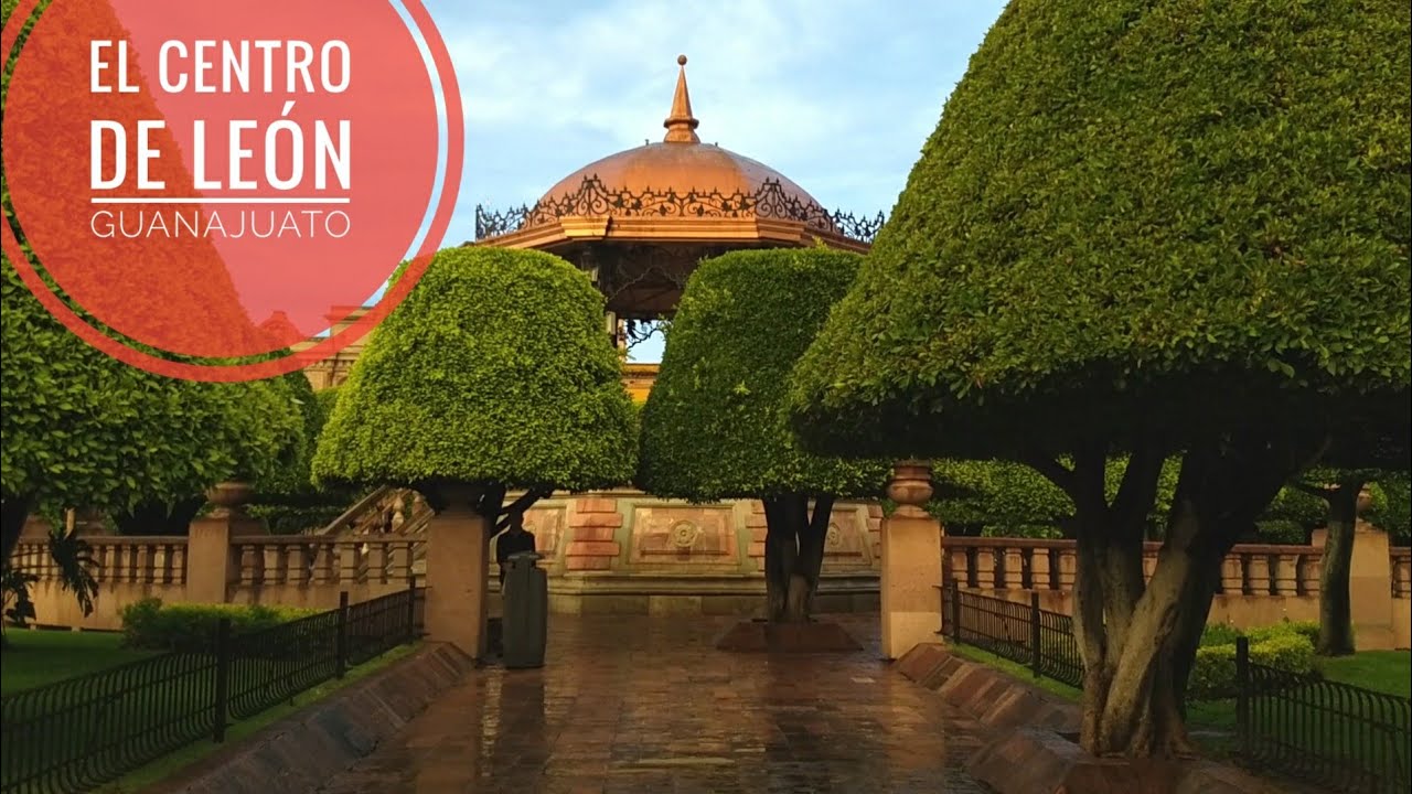 El Centro de León Guanajuato ️ - YouTube