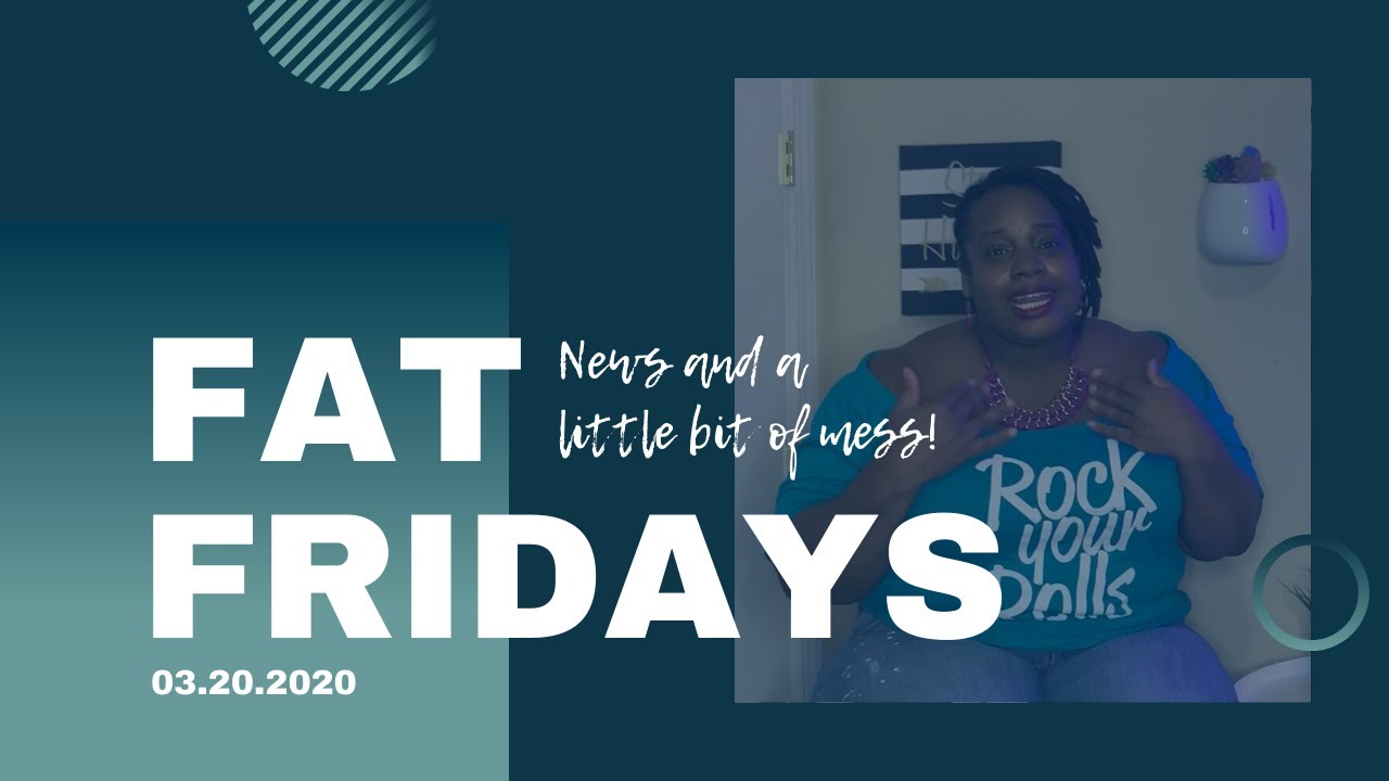 Our New Normal | Fat Fridays - YouTube
