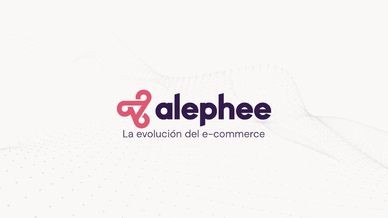 Somos Alephee, la evolución del e-commerce. - YouTube
