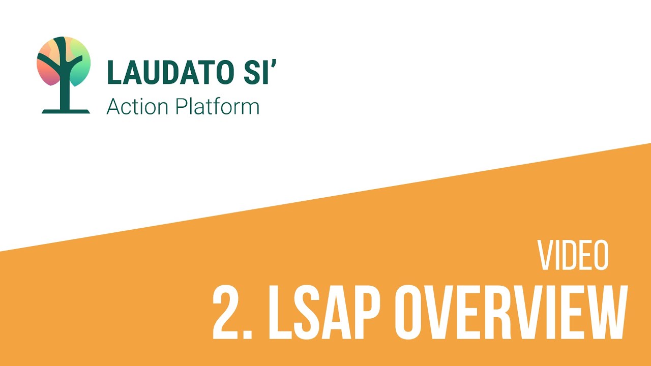 Overview of the Laudato Si’ Action Platform - YouTube