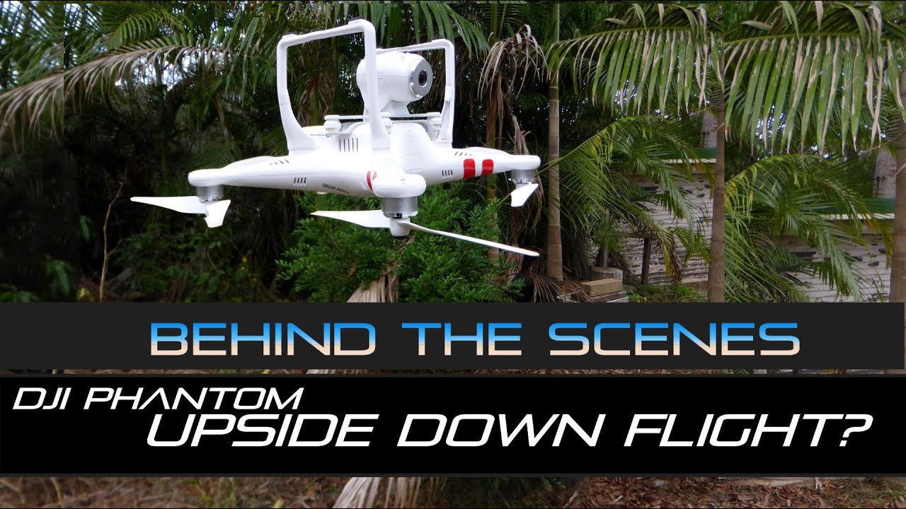 Upside down DJI Phantom Quadcopter? How we did it... (Tip #8.1) - YouTube