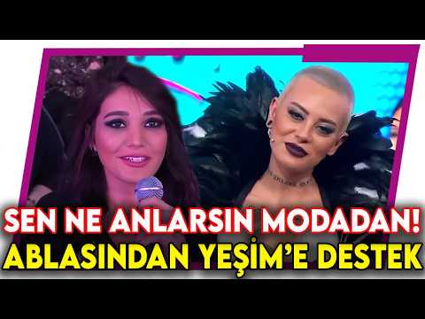Yeşim'e Ablasından Tam Destek \