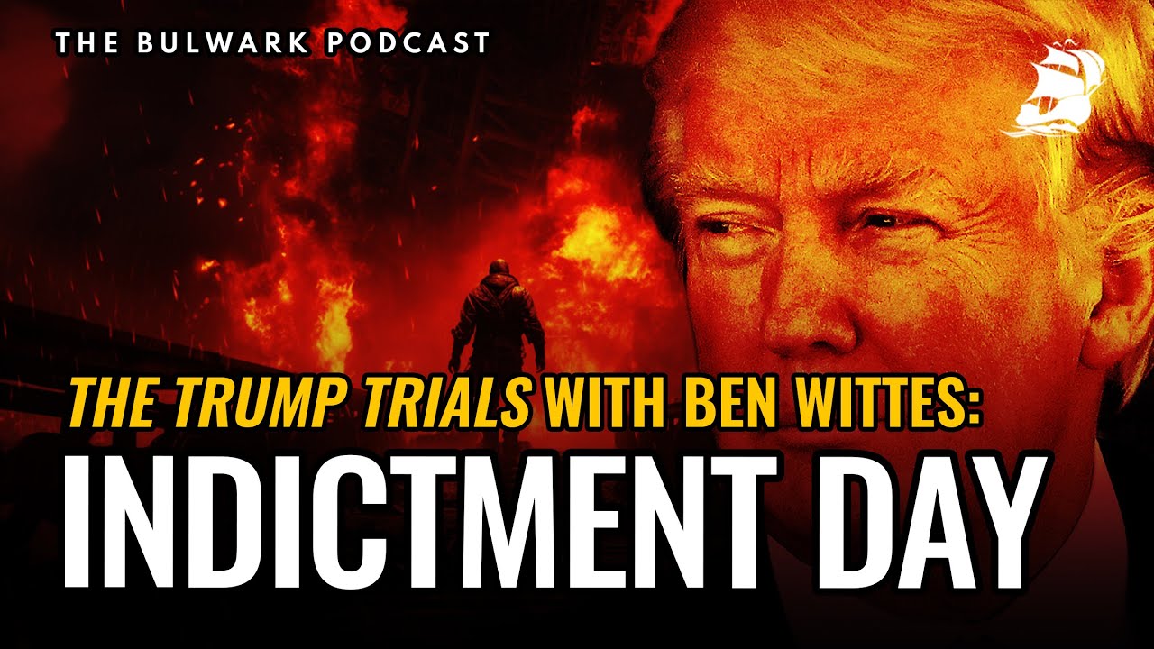 Indictment Day | The Bulwark Podcast - YouTube