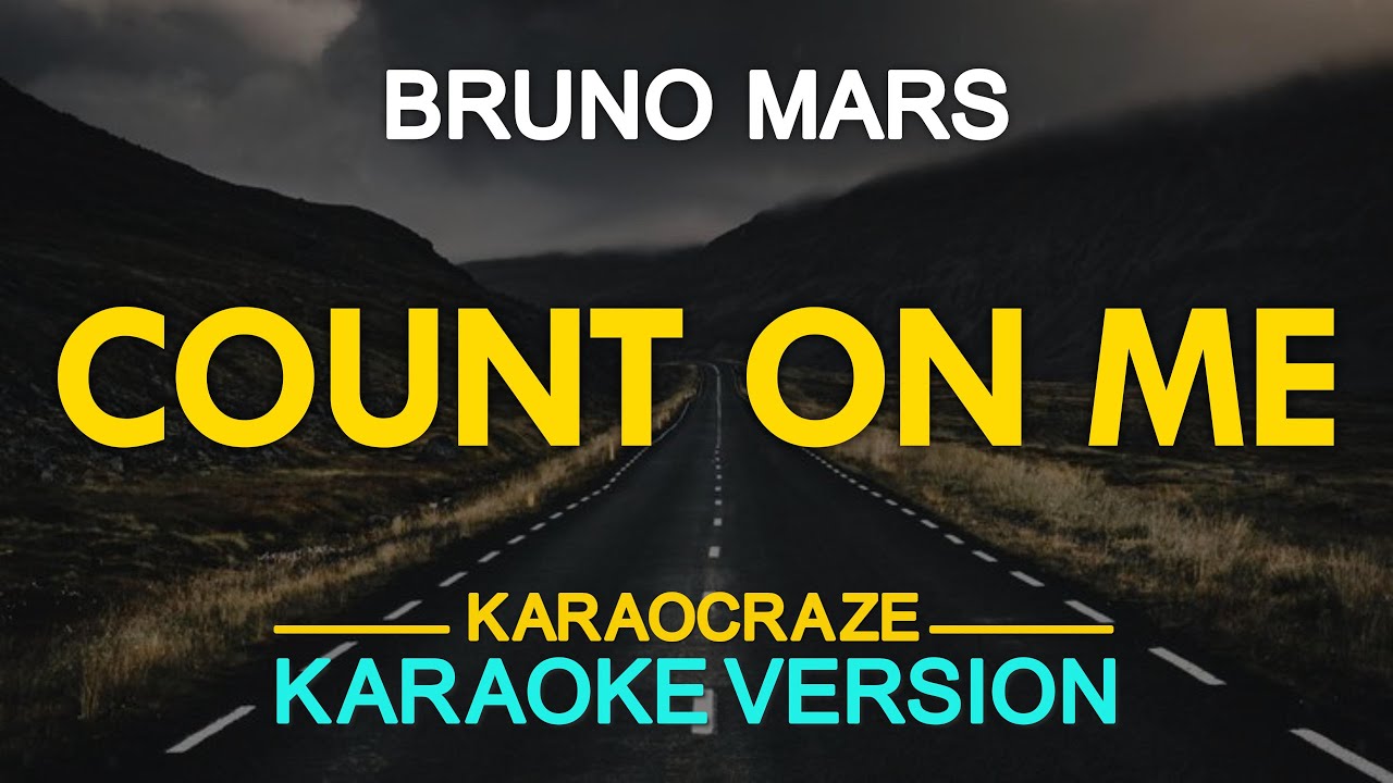 COUNT ON ME - Bruno Mars (KARAOKE Version) - YouTube