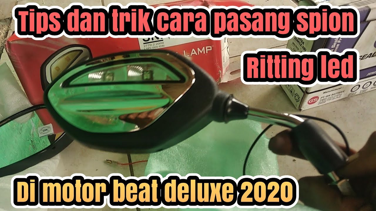 Tutorial pasang spion ritting led di motor beat deluxe || ALAN TOBING ...