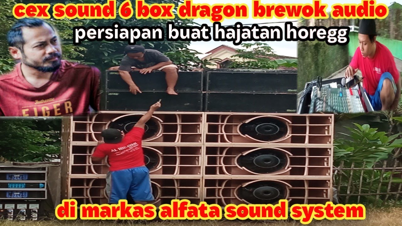 brewok audio pindah lokasi wkwk🤣 cex sound box dragon bikin heboh di ...