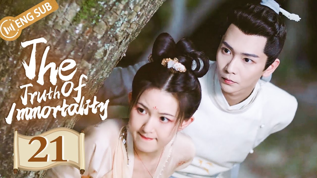 [Eng Sub] The Truth of Immortality EP 21 (Ji Meihan, Brian Chang Bin ...