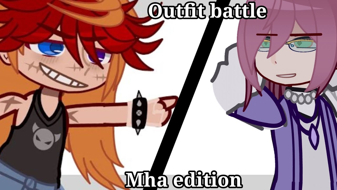 [] Outfit battle [] Mha edition [] It's actually fun to make battle :D ...