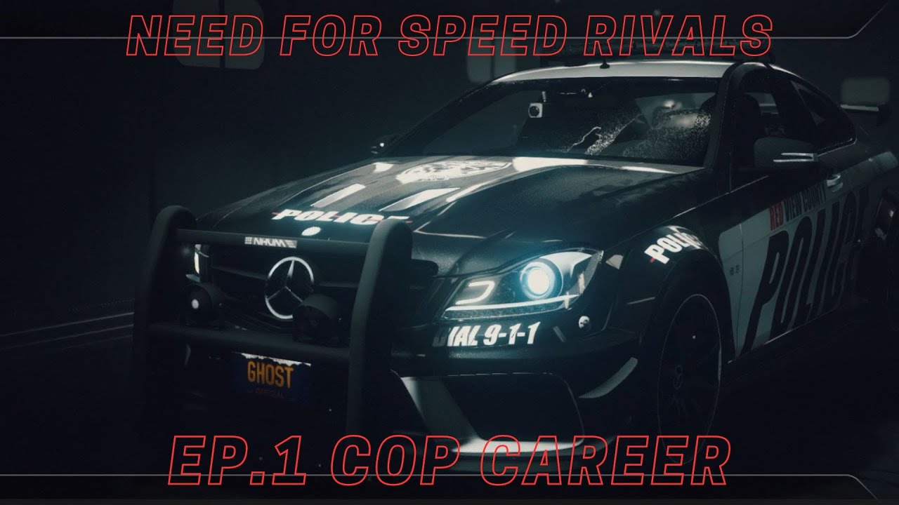 Need For Speed Rivals Ep.1 Cop Career - YouTube