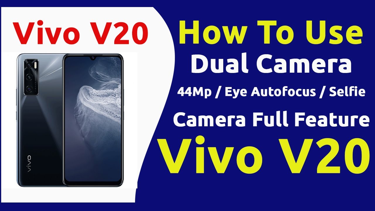 How To Use Vivo V20 Dual Camera Feature | Complete Camera Feature Guide ...