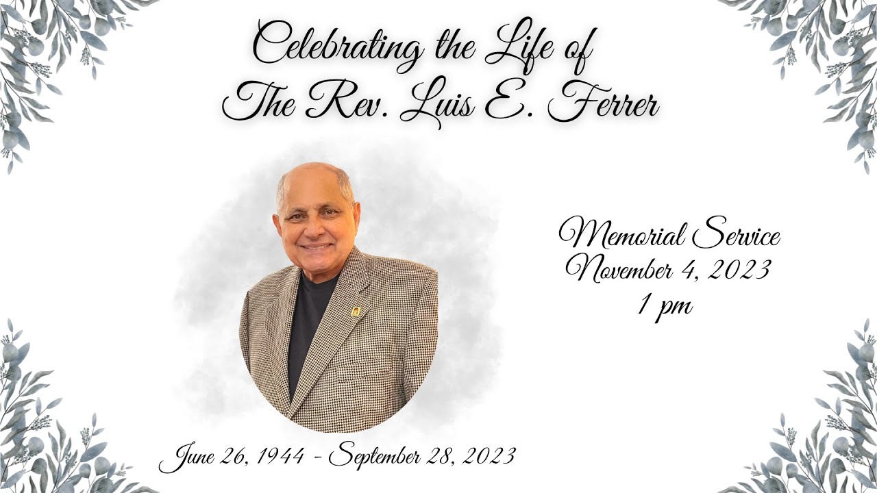 Servicio Memorial - Rev. Luis E. Ferrer - YouTube
