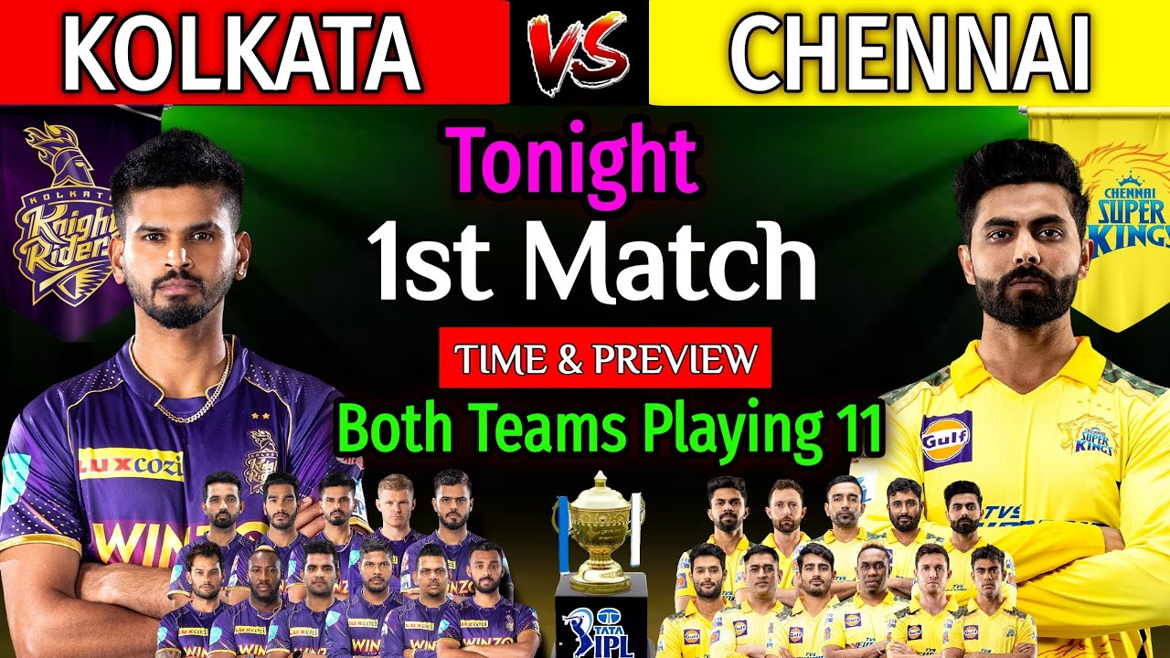 IPL 2022 1st Match | Kolkata Vs Chennai Match - 1 Details & Playing 11 ...