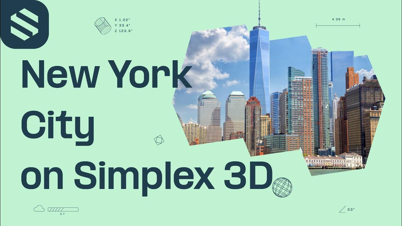 Simplex 3D - New York City, Here We Come! - YouTube
