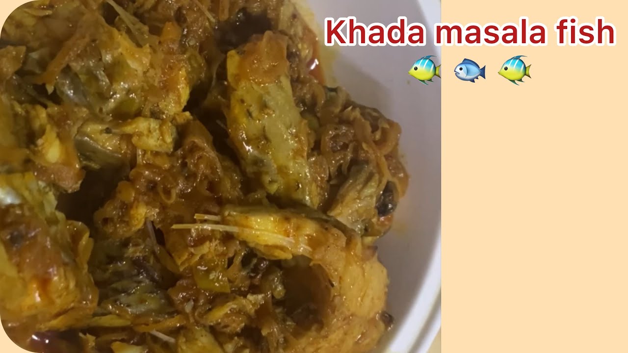 Khade Masale ki fish || fish recipe|| restaurant style fish recipe ...