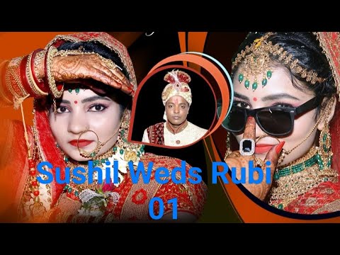 01Sushil weds Rubi #Shadi video# Rubi sah# sushil kumar# Bihari Shdi# - YouTube