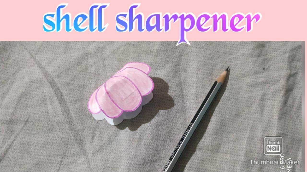 DIY shell sharpner || Review || Anshika Sahu crafts - YouTube