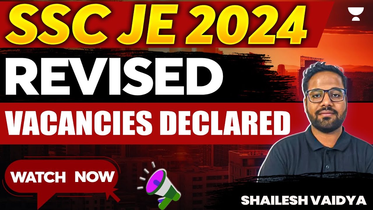 SSC JE 2024 | Revised Vacancies Declared | Shailesh Vaidya - YouTube