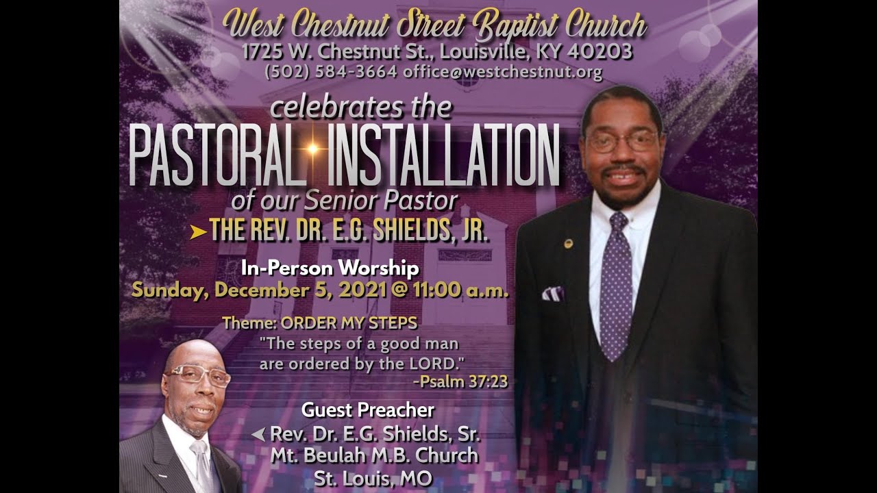 Pastoral Installation of The Rev. Dr. E.G. Shields, Jr. 12/5/2021 11am ...