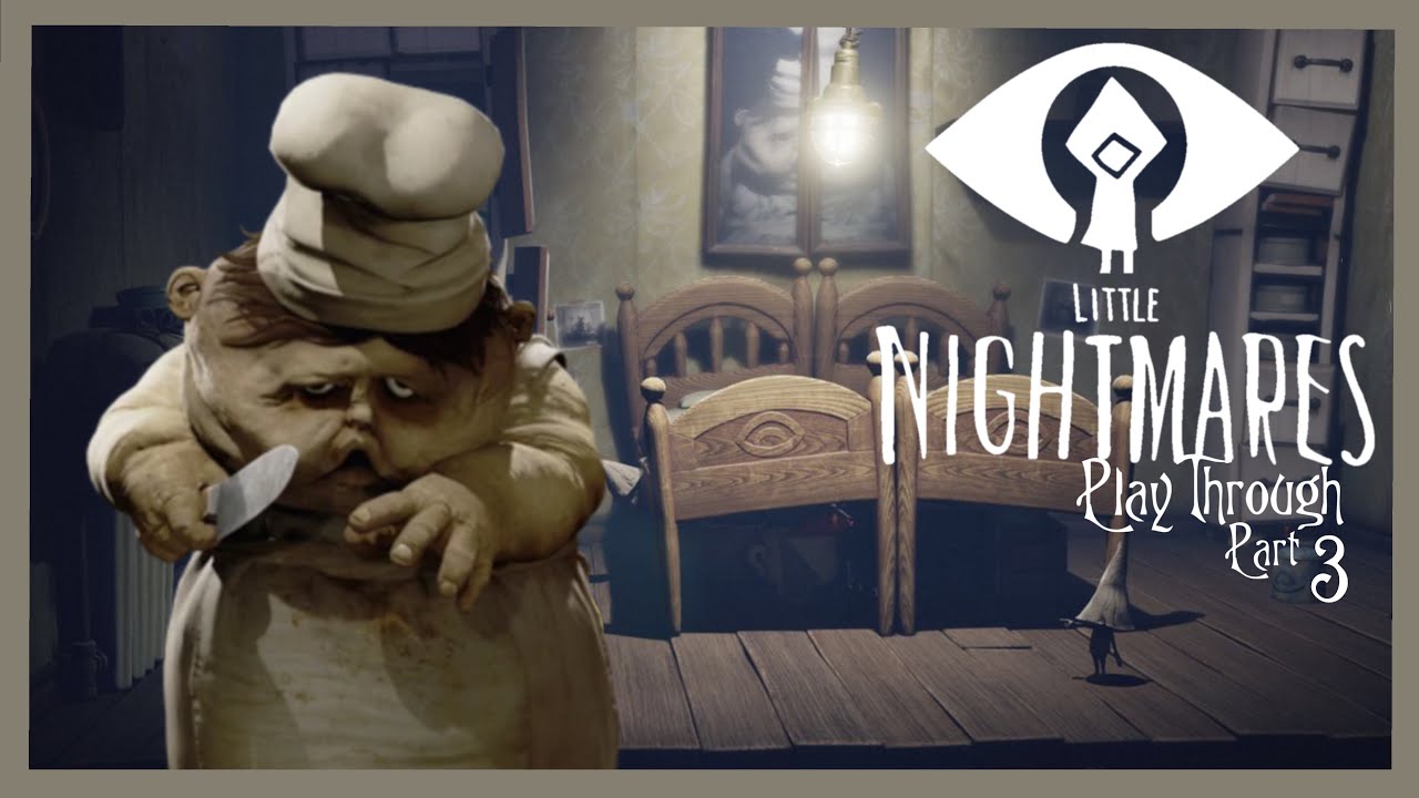 Little Nightmares / Chapter 3- the Kitchen / Play Through With ...