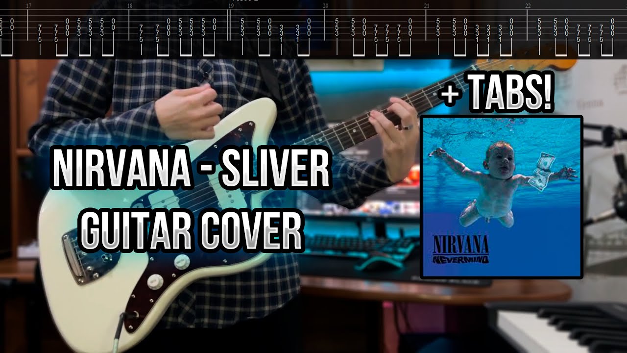 Nirvana - Sliver GUITAR COVER + TABs ! | How to get a sound | How to ...