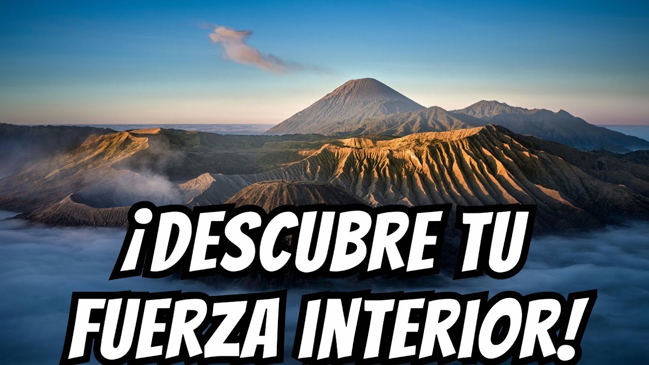 DESCUBRE TU FUERZA INTERIOR | Supera todas las adversidades - YouTube