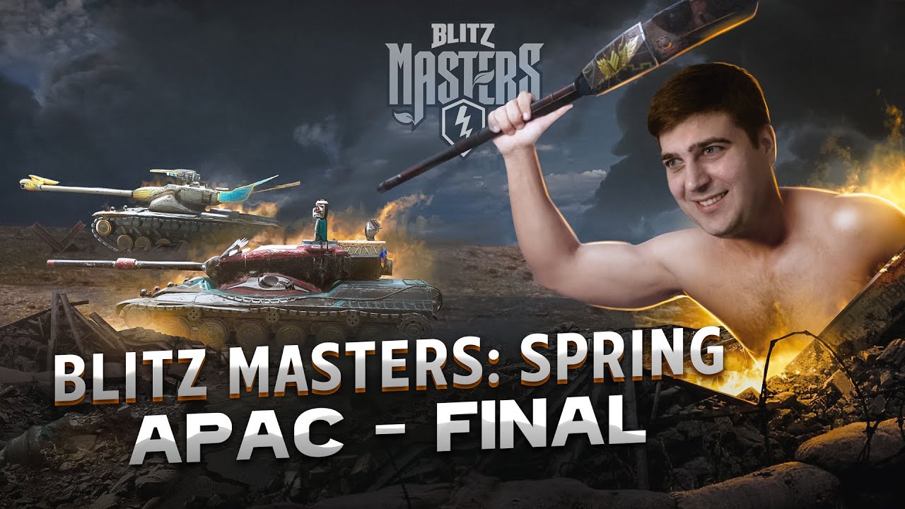 part 2 APAC ФИНАЛ Blitz Masters || Весенний сезон WOT Blitz - YouTube