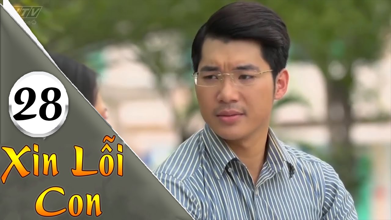 Xin Lỗi Con - Tập 28 | HTVC Phim HD hay Việt Nam 2023 - YouTube