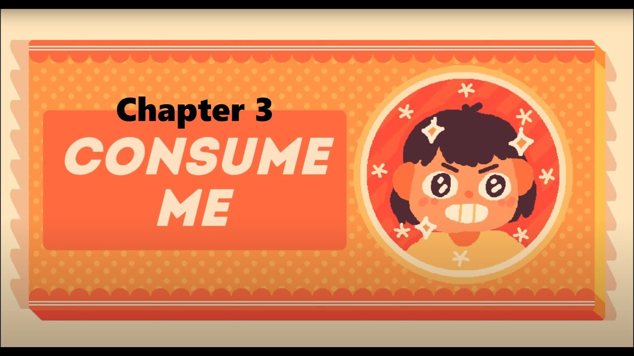 Consume Me: Chapter 3. No Commentary. Part 3 of Full Game. #consumeme ...