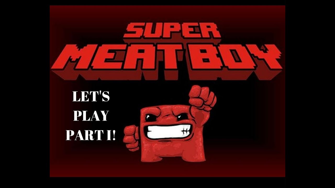 Super Meat Boy (PS4) - LET'S PLAY! - YouTube