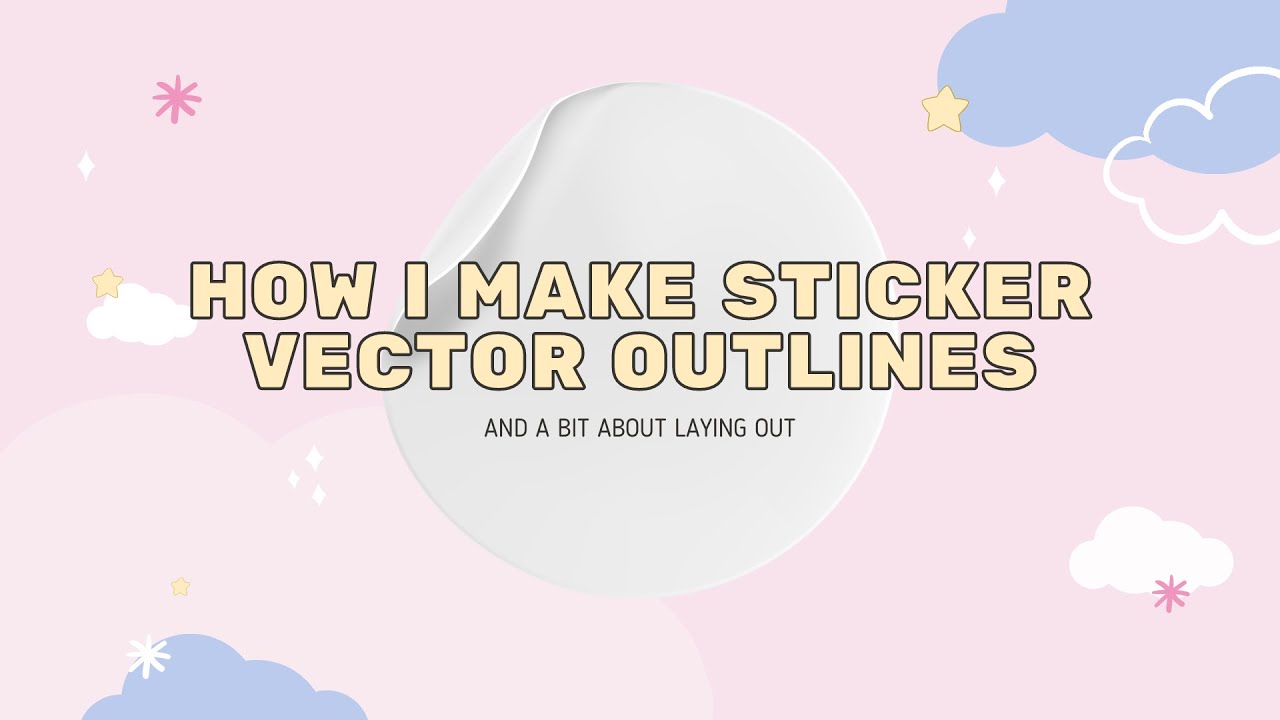 How I make Sticker Vector Outlines (and lay them out) - YouTube