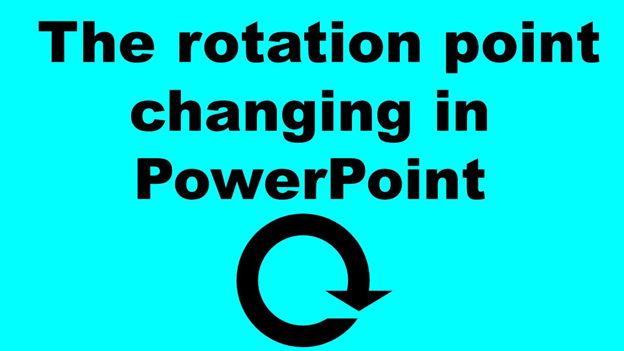 How to change the rotation point of an object in PowerPoint? - YouTube