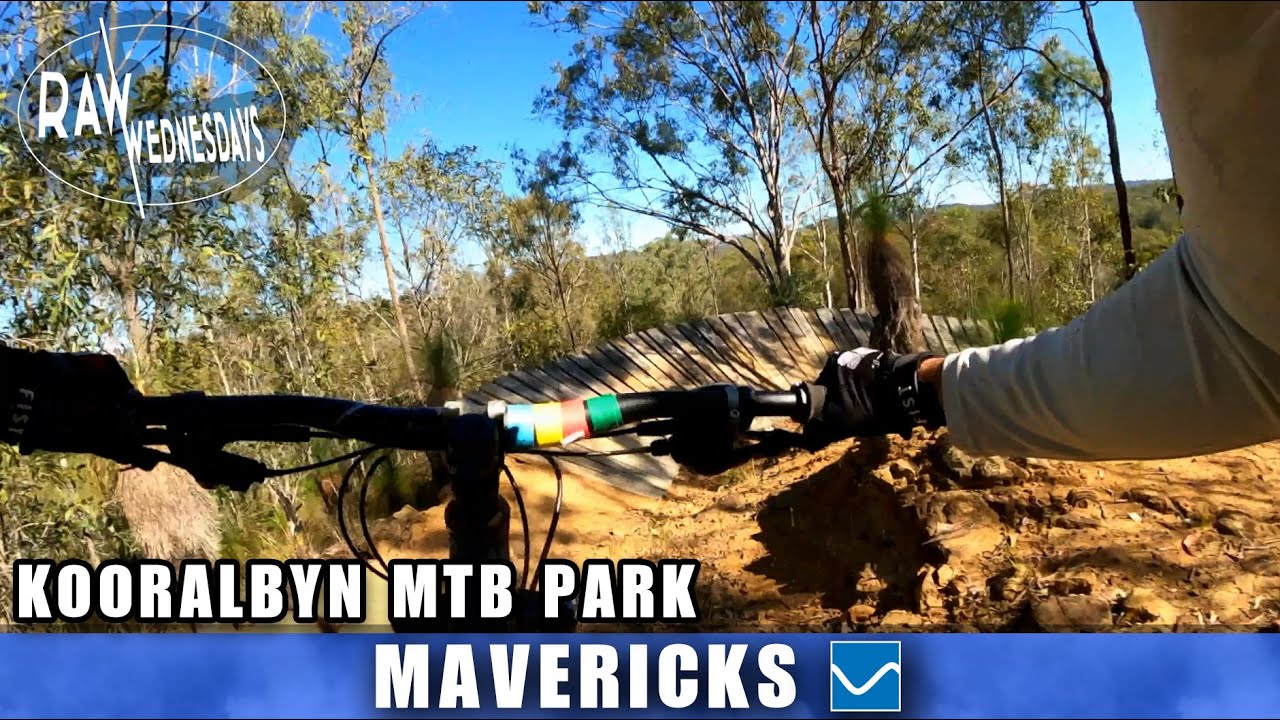 MAVERICKS | Kooralbyn MTB Park | RAW WEDNESDAYS - YouTube