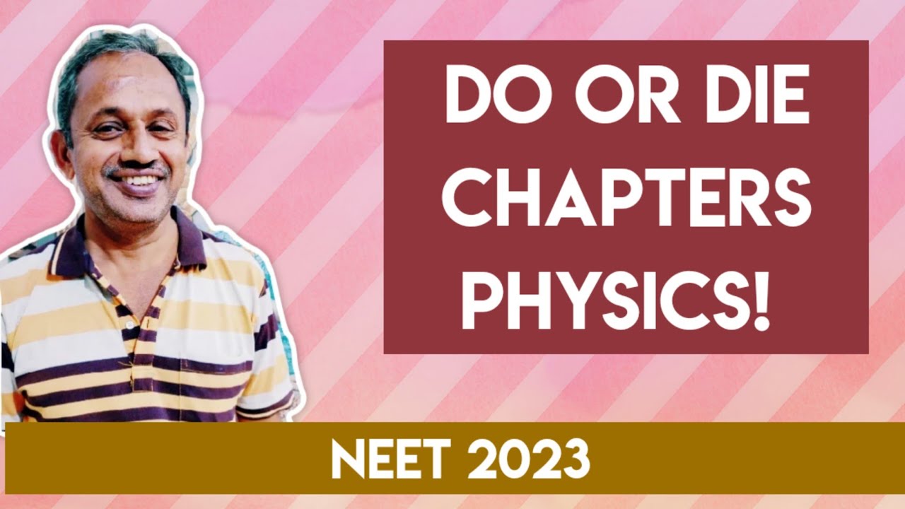 NEET Physics | Very Important Chapters and Important Chapters | Do or ...