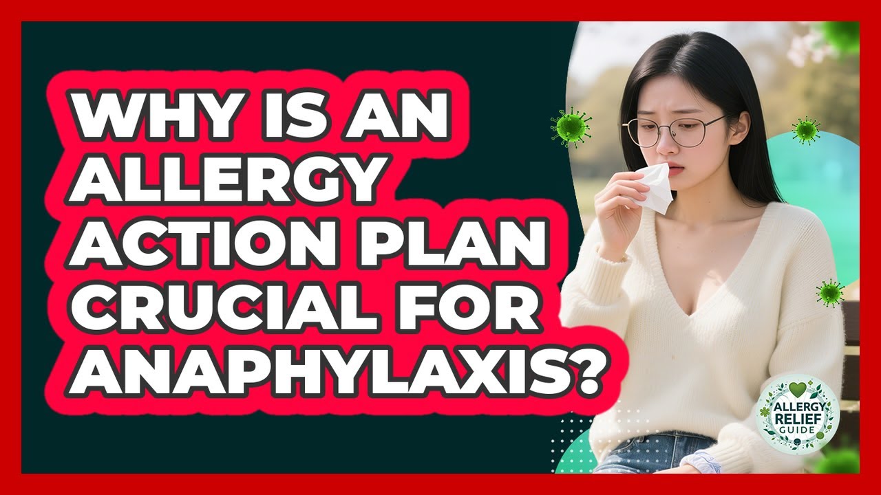 Why Is An Allergy Action Plan Crucial For Anaphylaxis? - Allergy Relief ...