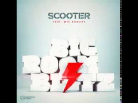 Scooter- Feat- Wiz Khalifa- Bigroom Blitz