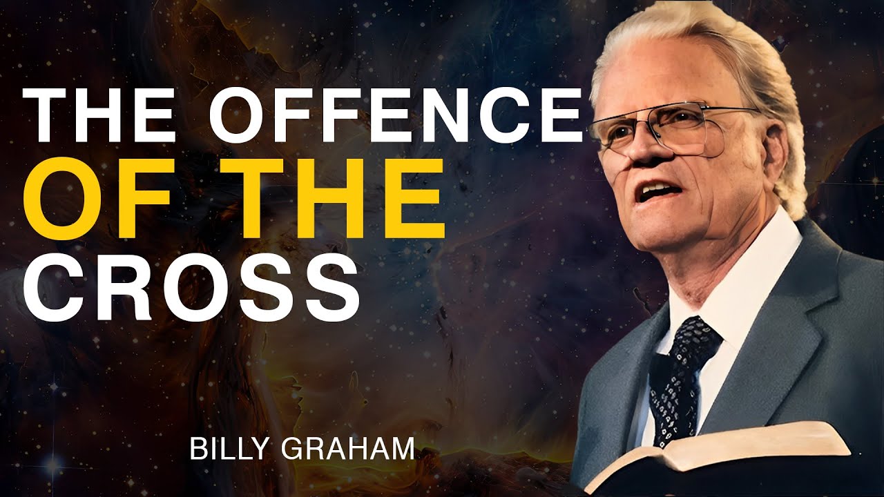 The offence of the cross - Billy Graham - YouTube