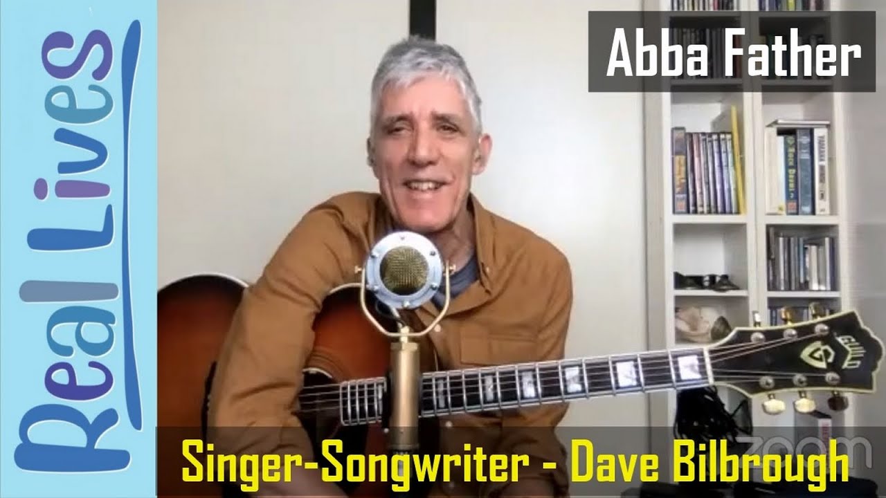'Abba, Father' Singer-Songwriter - Dave Bilbrough - YouTube