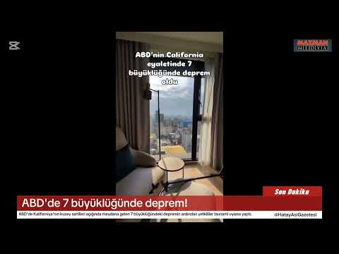 ABD'de 7 büyüklüğünde deprem!