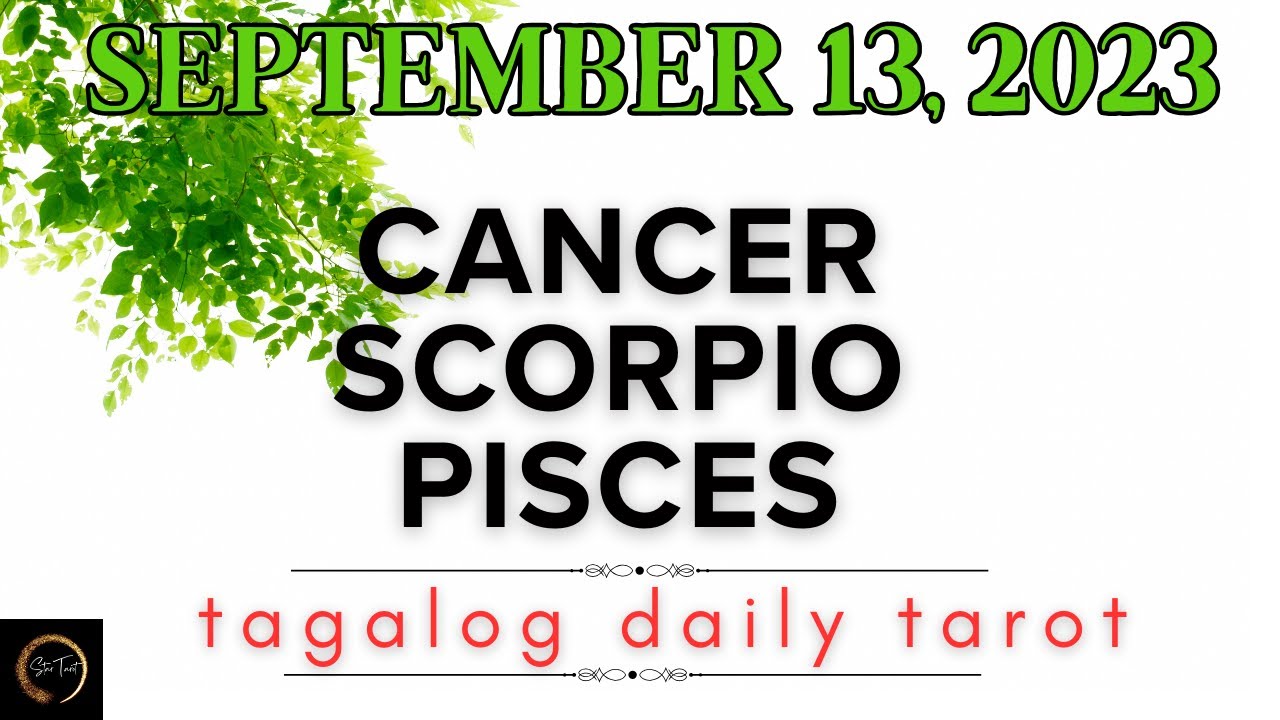 September 13 2023 🔮 Water Signs ♋️cancer♏️scorpio♓️pisces🌈 Tagalog