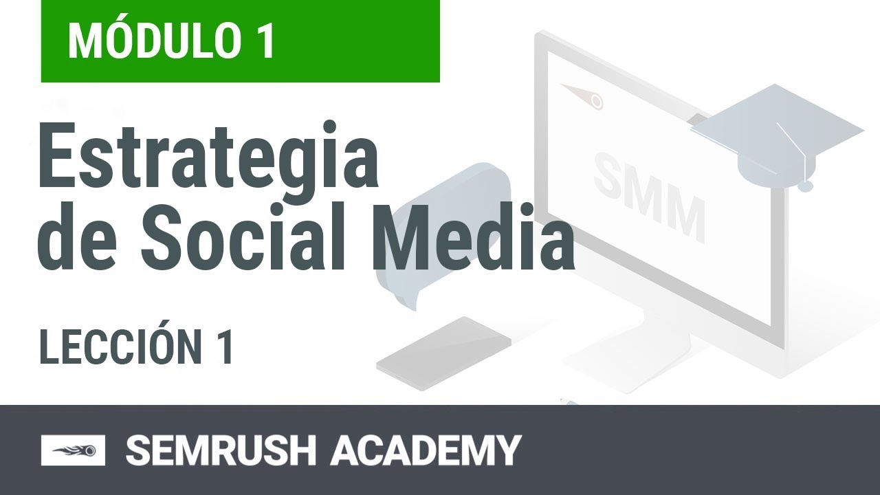 Módulo 1. Lección 1. Estrategia de Social Media - YouTube