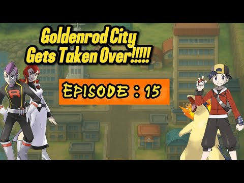 GOLDENROOD CITY GETS TAKEN OVER??!!! || Pokémon HeartGold, Ep.15 || NDs ...