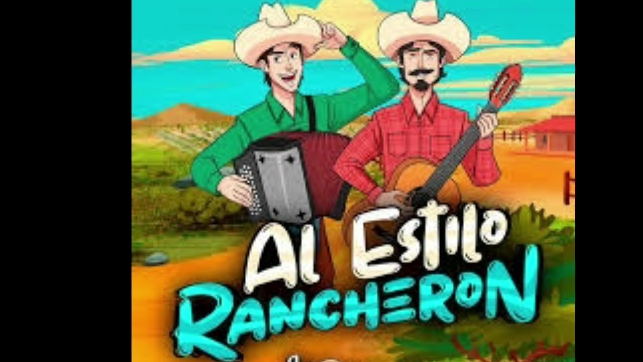 Al estilo rancheron los dos carnales LETRA - YouTube