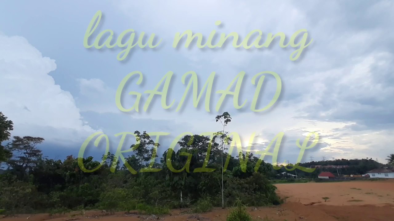 LAGU MINANG GAMAD ORIGINAL - YouTube