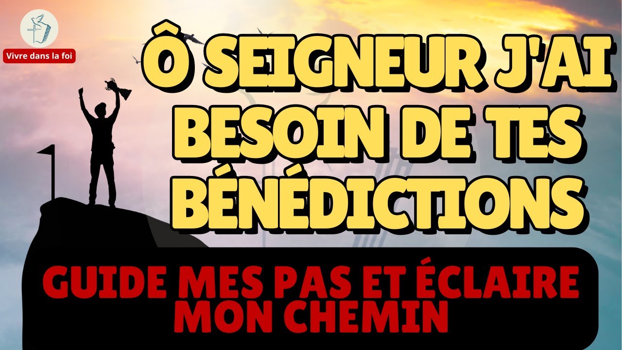 Ô SEIGNEUR ! MERCI POUR LES BÉNÉDICTIONS : prière puissante pour ...
