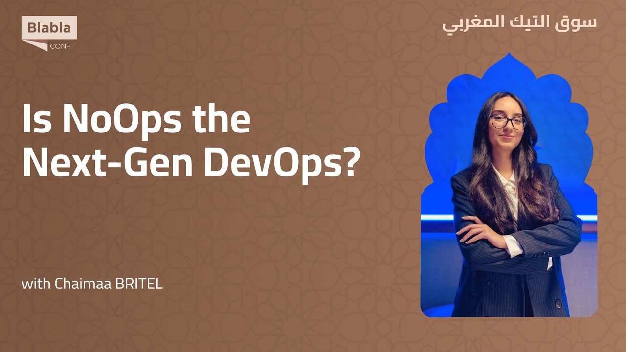 Is NoOps the Next-Gen DevOps? w/ Chaimaa BRITEL 🇲🇦 - سوق التيك المغربي - YouTube