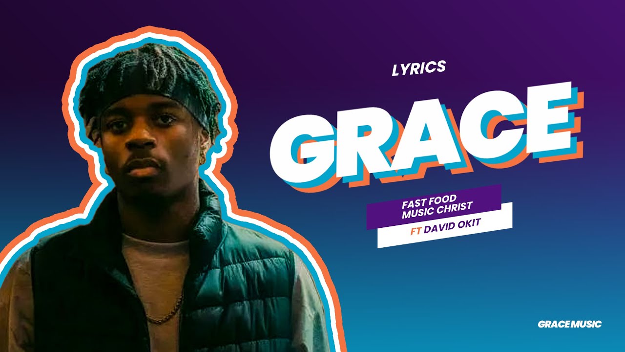 Fast Food Music Christ - La Grâce (Feat David Okit) Paroles (Lyrics ...