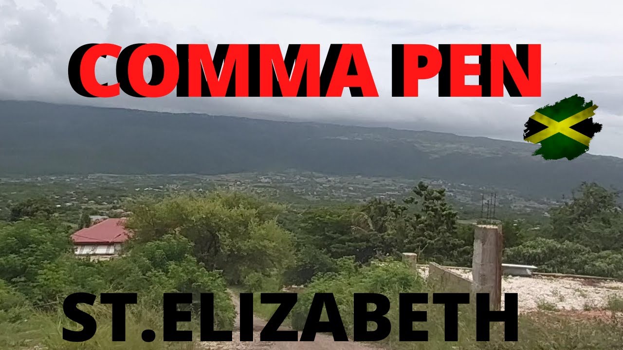 COMMA PEN | ST.ELIZABETH | JAMAICA - YouTube