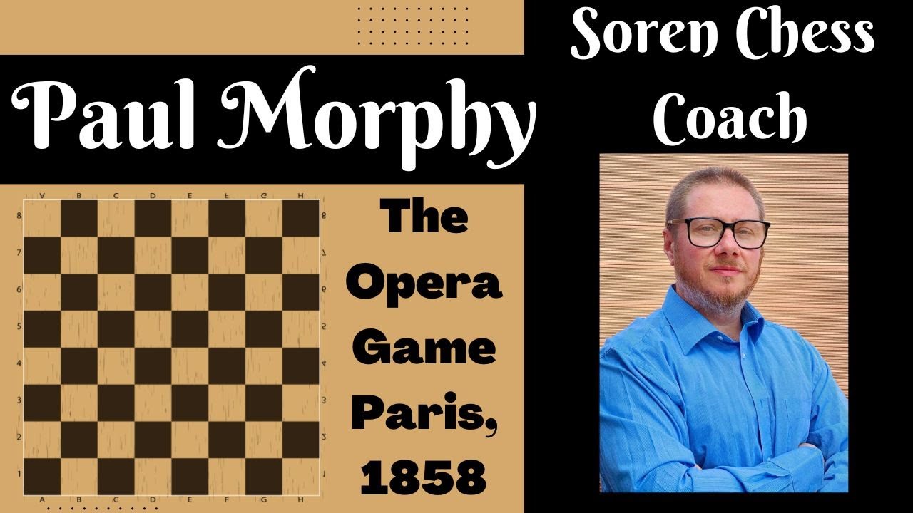 The Opera Game: Paul Morphy's Masterclass in Brilliant Chess - YouTube
